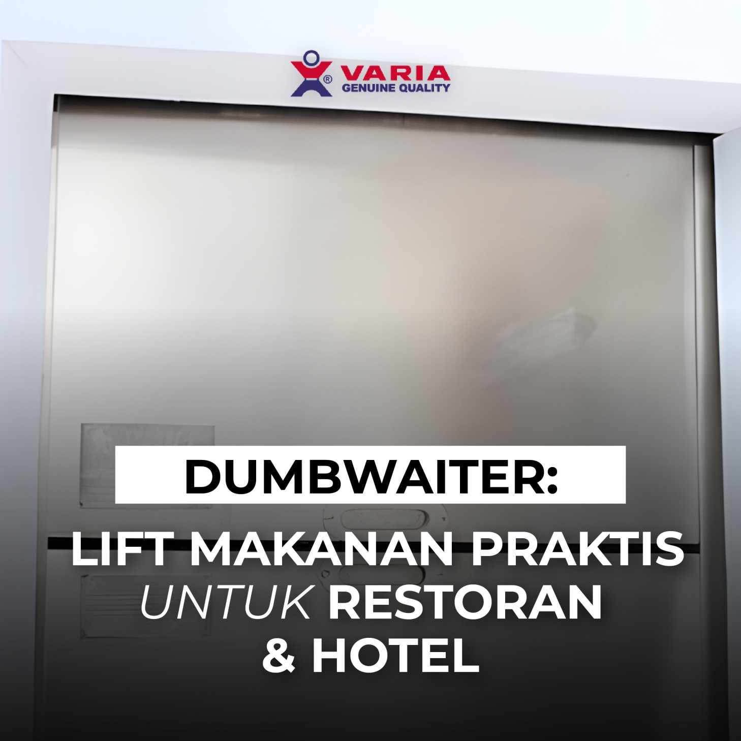 Dumbwaiter: Lift Makanan Praktis untuk Restoran & Hotel - Varia Doors