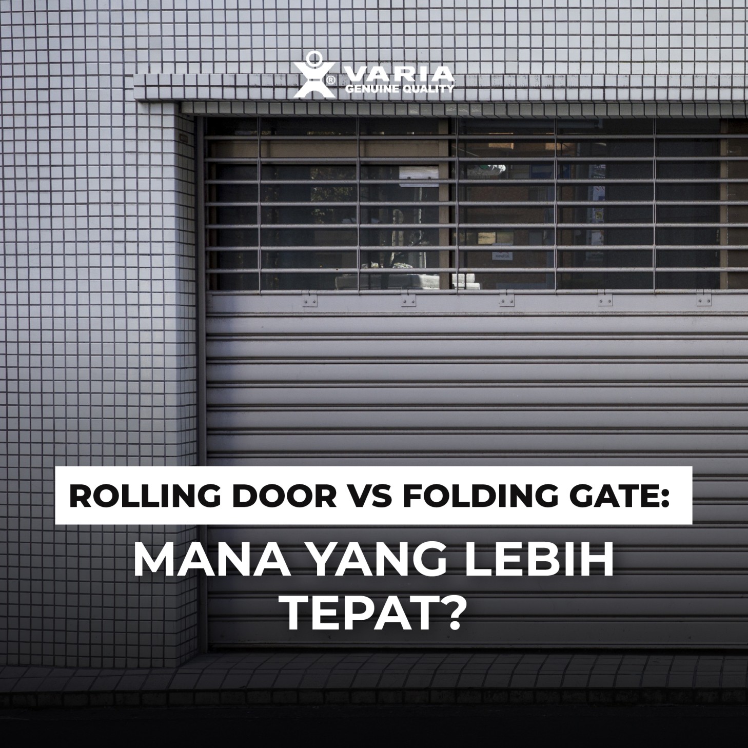 Rolling Door vs Folding Gate: Mana yang Lebih Cocok? - Varia Doors