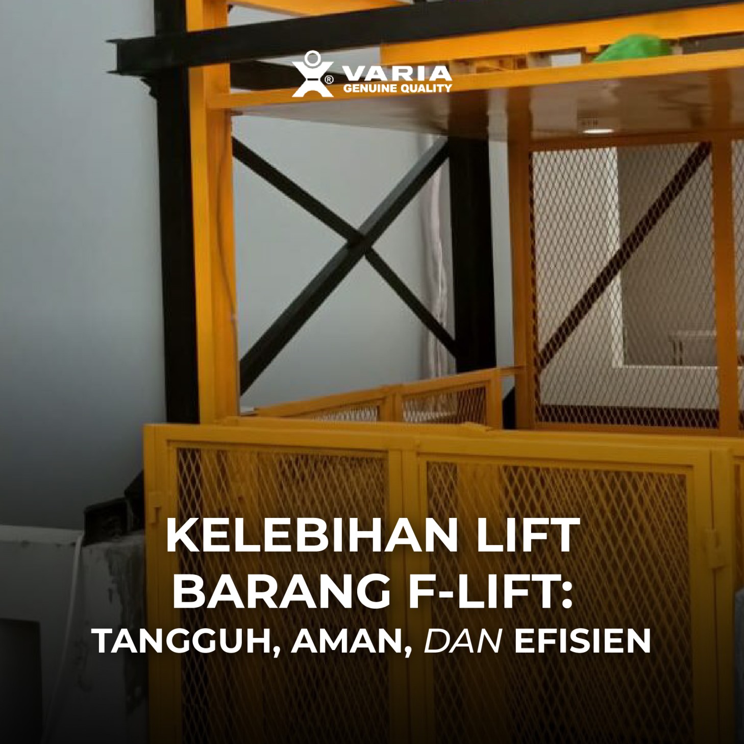 Kelebihan Lift Barang F-Lift: Tangguh, Aman, dan Efisien - Varia Doors
